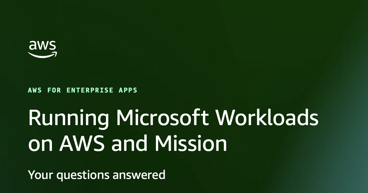 Running Microsoft Workloads on AWS and Mission